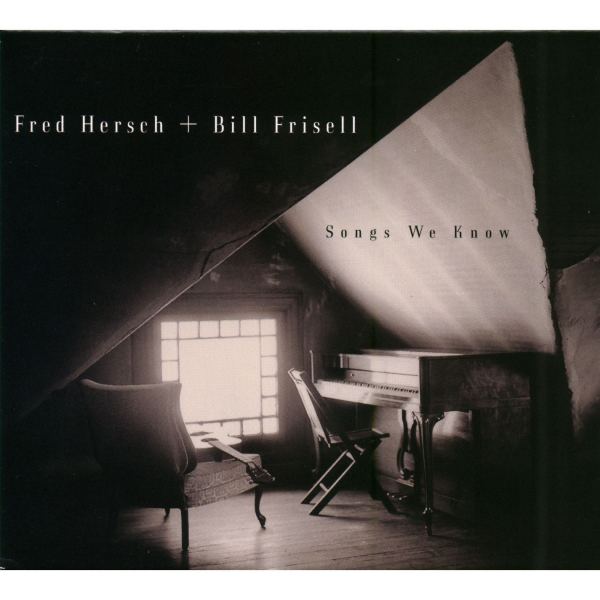 Bill Frisell and Fred Hersch ⚜ Online songs and bio of the artist ...