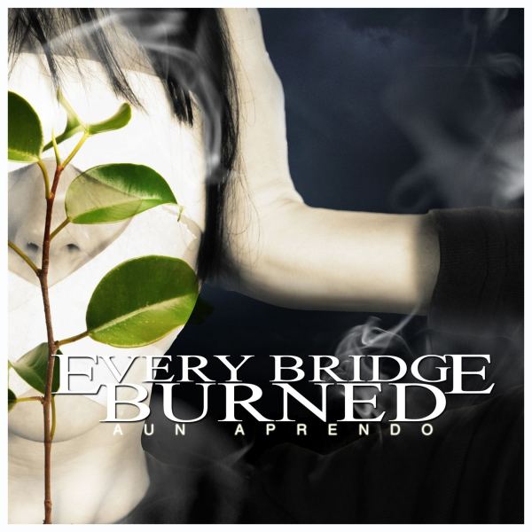 Every Bridge Burned ⚜ Online songs and bio of the artist — mdundo.com